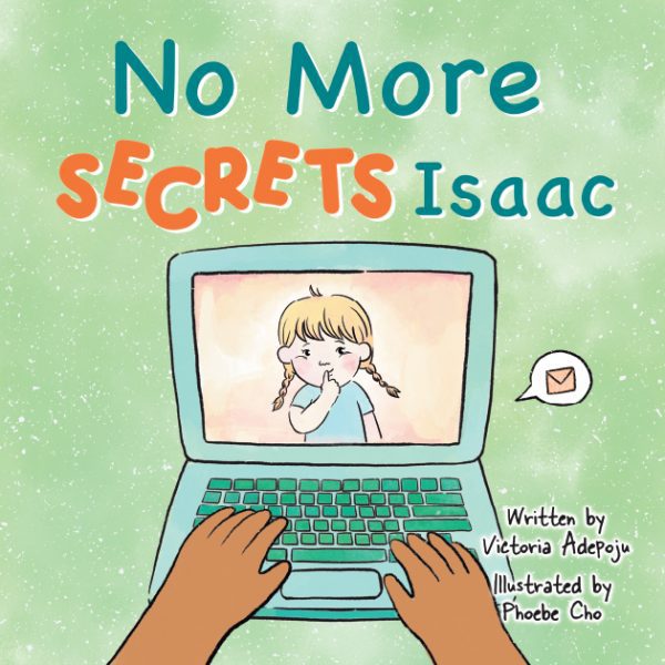 No More Secrets Isaac - No More Secrets For Kids